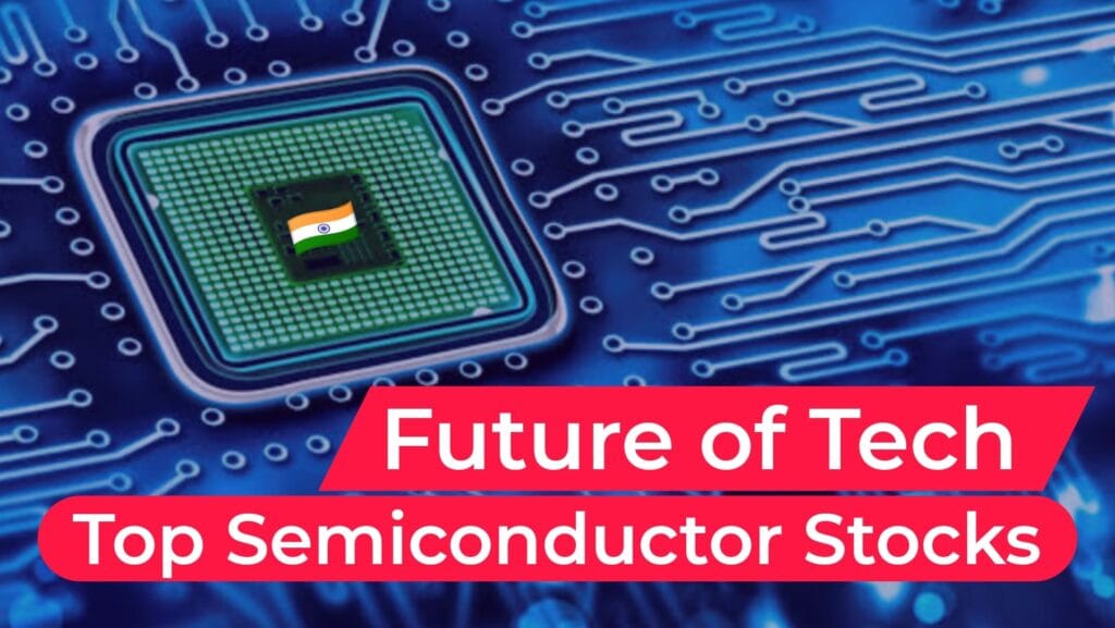 Best Semiconductor Stocks In India 2025 – Top Picks